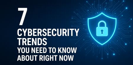 7 Cybersecurity Trends You Need to Know About Right Now - Dr. Matthew Lynch