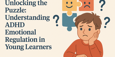 Unlocking the Puzzle: Understanding ADHD Emotional Regulation in Young ...