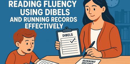 "How to Assess Reading Fluency Using DIBELS and Running Records ...