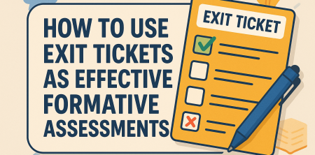 "How to Use Exit Tickets as Effective Formative Assessments" - Dr ...